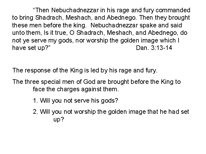 DANIEL 3 Nebuchadnezzar the king made an image