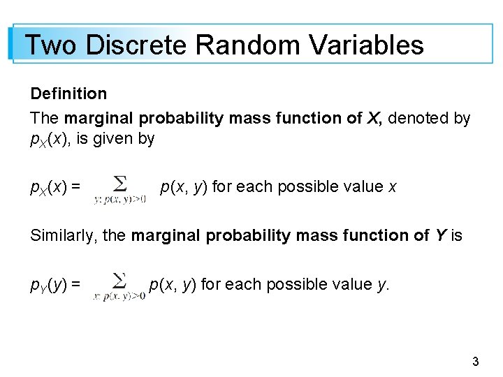 Two Discrete Random Variables The probability mass function