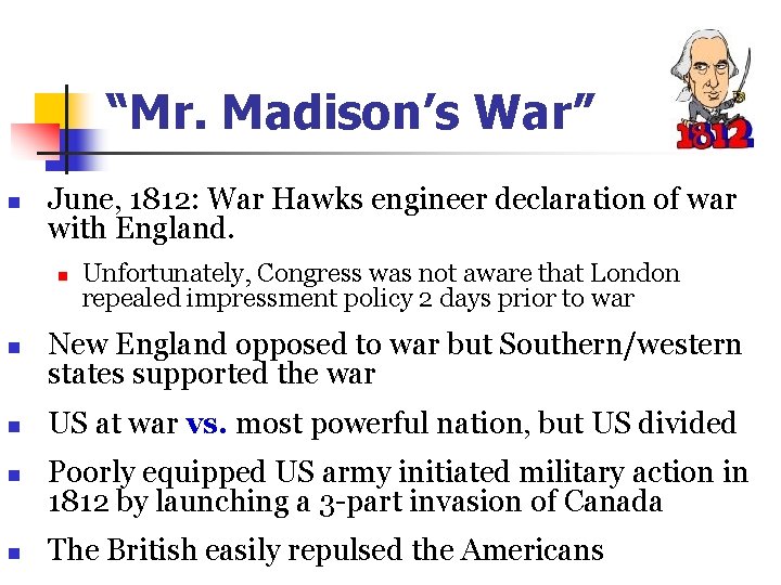 Presidential Election of 1812 War breaks out again