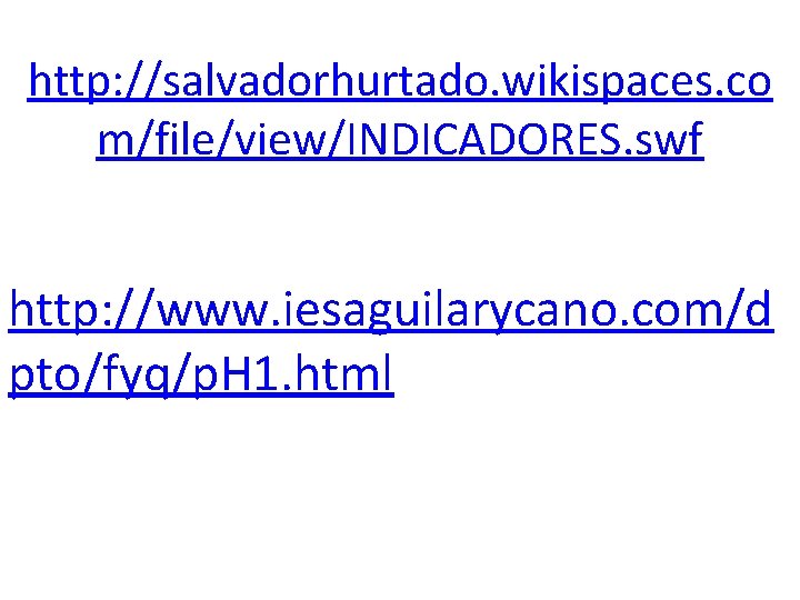Conocer las caractersticas de los indicadores cido base