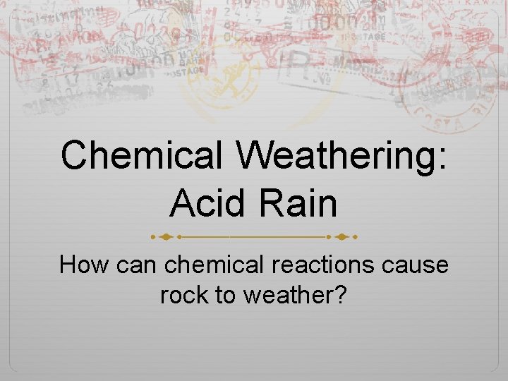 Looking Back What type of weathering is shown
