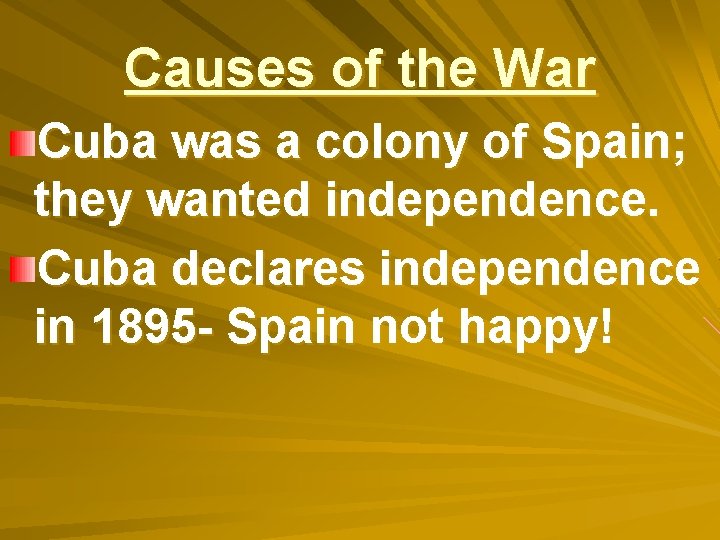 SpanishAmerican War Causes of the War Cuba was