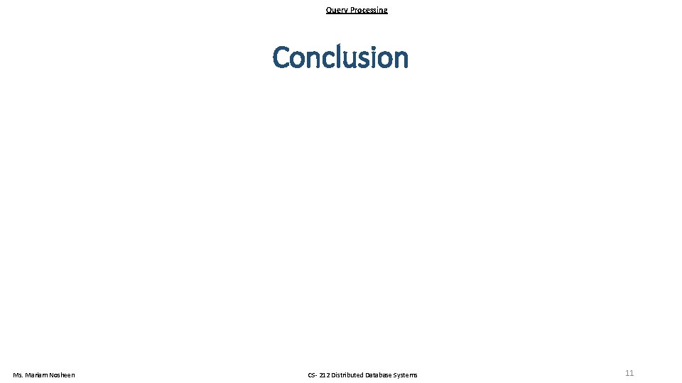 CS 212 Distributed Database Systems Query Processing Part