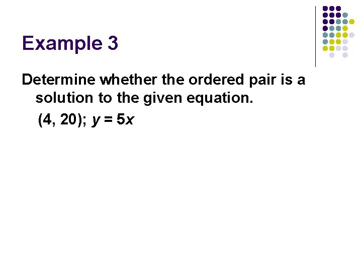 Graphing Functions 33 Vocabulary l Linear equationsan equation
