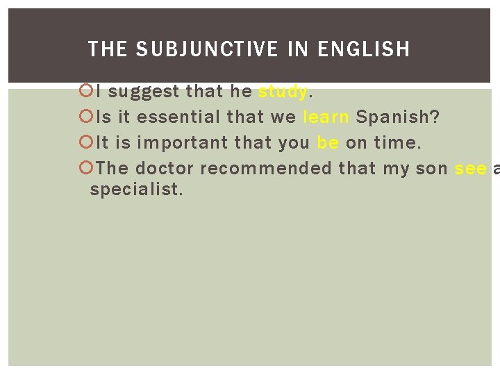 THE SUBJUNCTIVE EL SUBJUNTIVO THE SUBJUNCTIVE IN ENGLISH