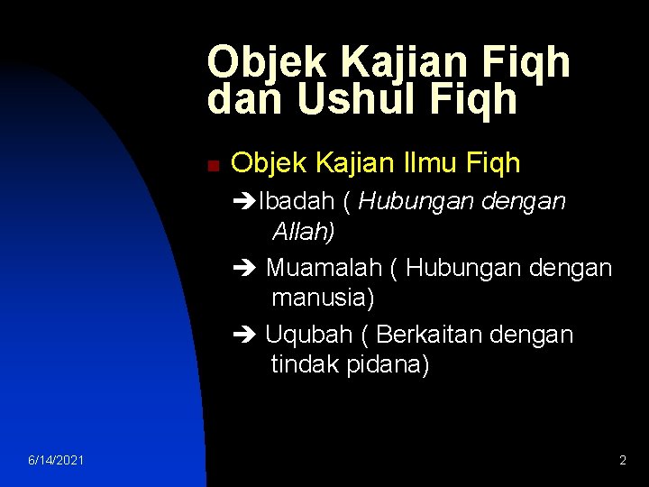 Ruang Lingkup Fiqh dan Ushul Fiqh Objek Kajian