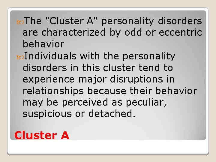 MENTAL ILLNESSES The number one cause of mental