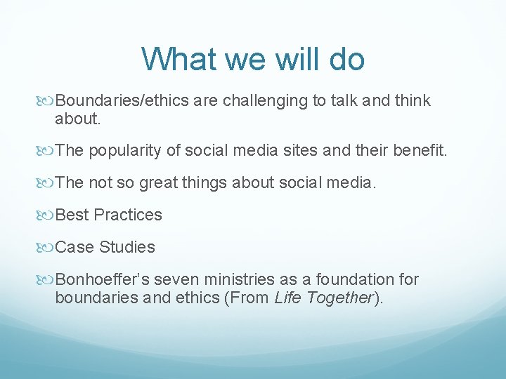 Boundaries and Social Media What we will do