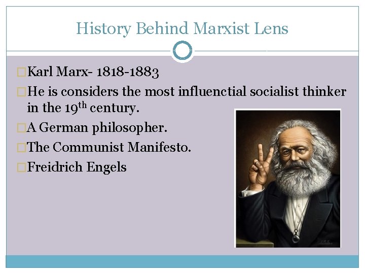 Marxist Lens TERESA DAN STEVEN BEN SEAN History