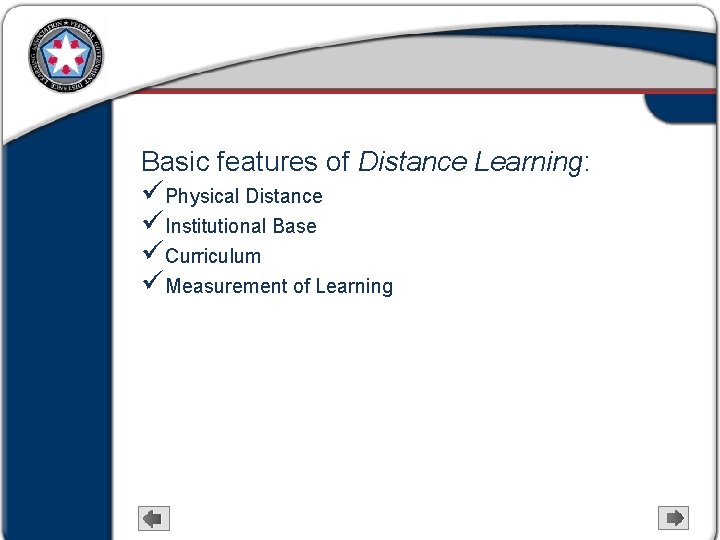 Media Selection for Distance Learning Objectives Introduce Distance