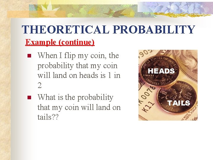 EXPERIMENTAL PROBABILITY Standard SDAP 3 2 Use data