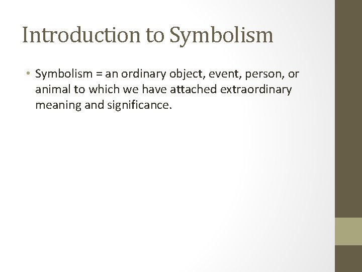 Symbolism Warmup In writing explain what the following