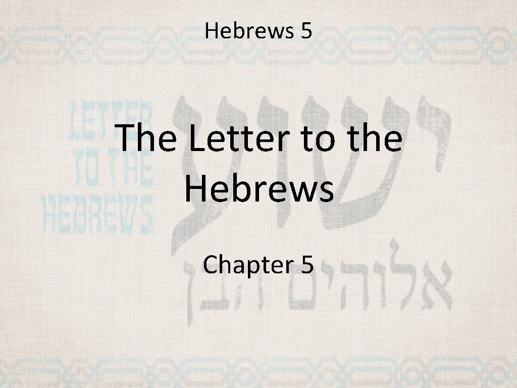 The Letter to the Hebrews Chapter 5 Hebrews