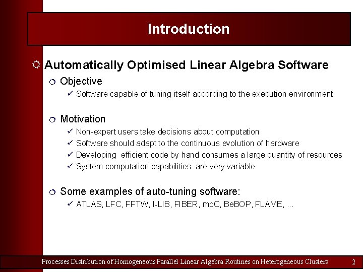 Processes Distribution of Homogeneous Parallel Linear Algebra Routines