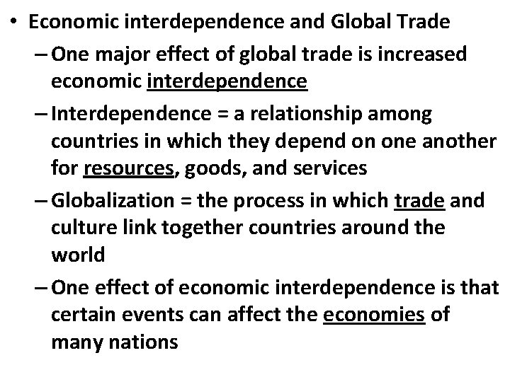 MODERN WORLD Economic interdependence and Global Trade One