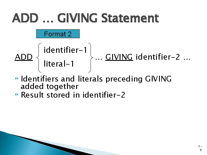Chapter 7 Computing in COBOL The Arithmetic Verbs