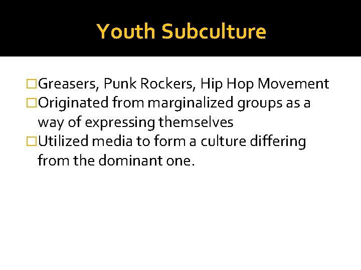 Marginalized Groups and Musical Subculture Media Studies What