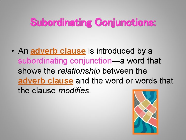 The Adverb Clause How Where When Why To