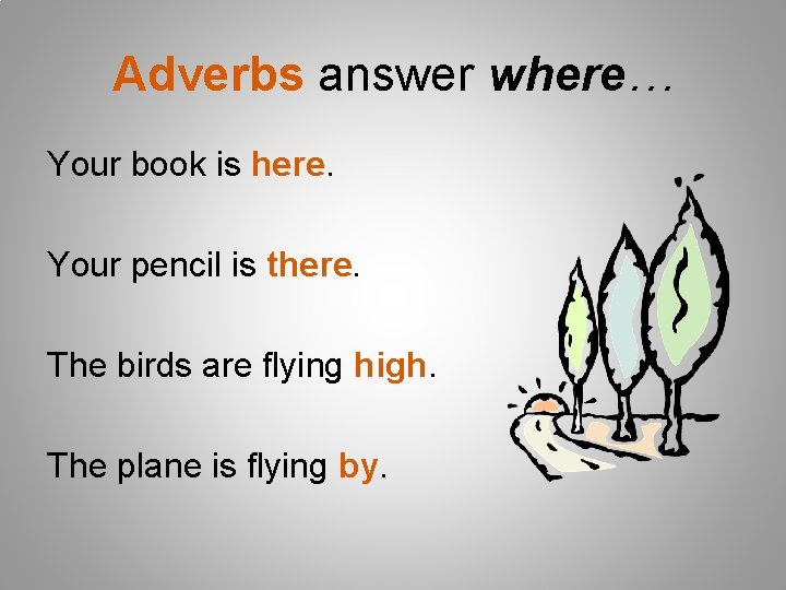 The Adverb Clause How Where When Why To