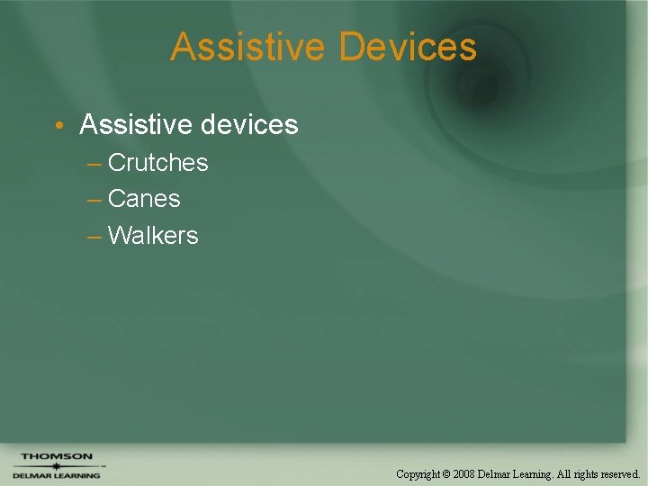 Unit 17 The Patients Mobility Ambulation Copyright 2008
