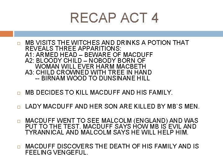 MACBETH RECAP used only as a guide RECAP