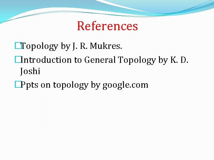 Lecture on Topology Continuity of Topological Spaces By