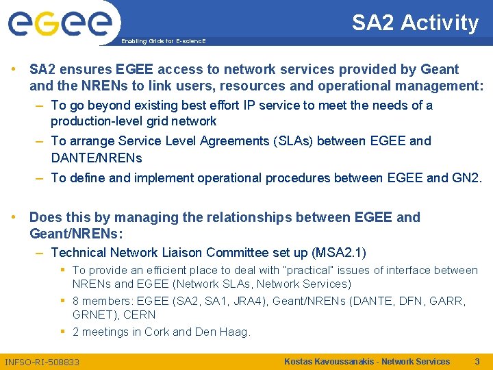Enabling Grids for Escienc E SA 2 and