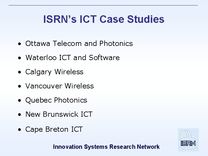 Regional Clusters in a Global Industry ICT Clusters