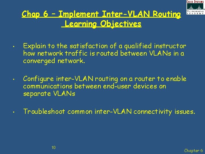 Chap 6 Implement InterVLAN Routing Learning Objectives Explain