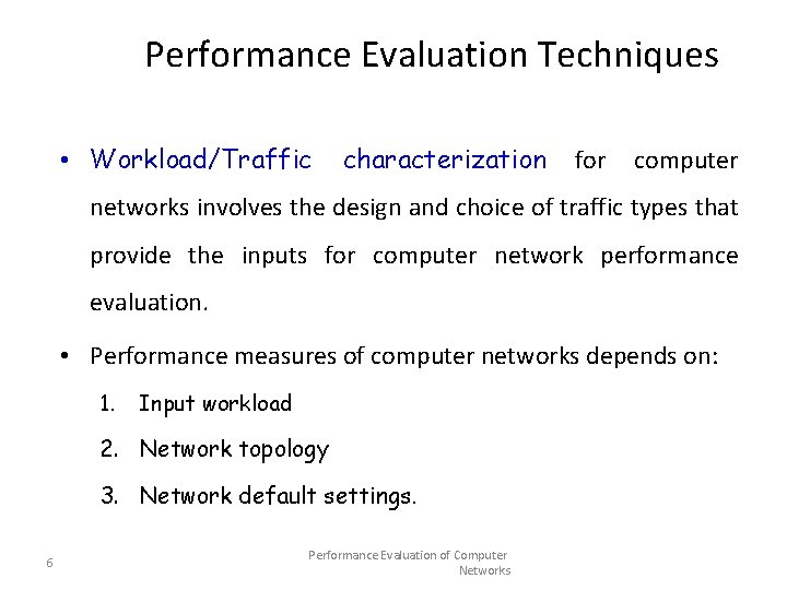 Performance Evaluation of Computer Networks Professor Bob Kinicki