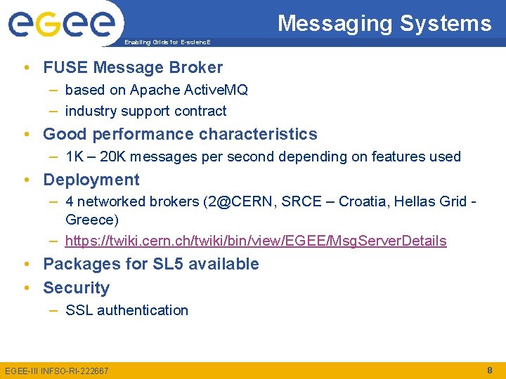 Enabling Grids for Escienc E Monitoring of Grid
