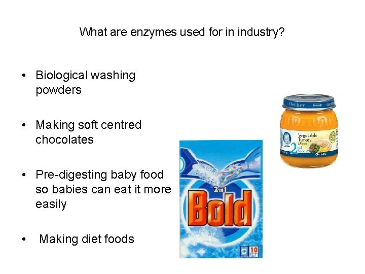 Whats the connection Enzymes in industry Learning objectives