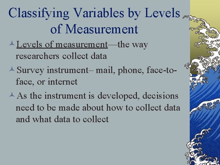StatisticsChapter 2 Levels of Measurement Classifying Variables by