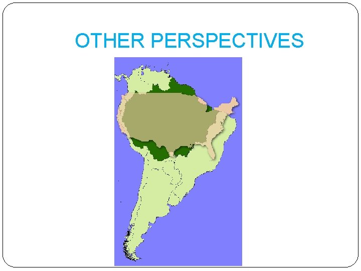 Brazil The Amazon Basin OUTLINE General Information Ecological