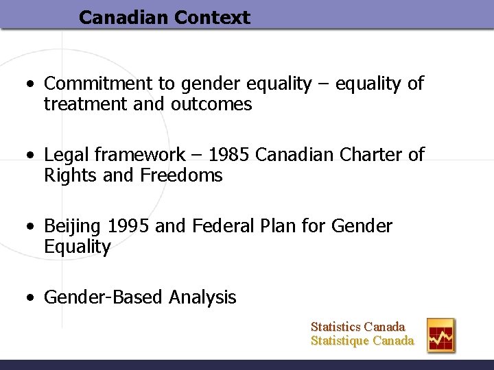 Disseminating gender statistics The Canadian experience Heather Dryburgh