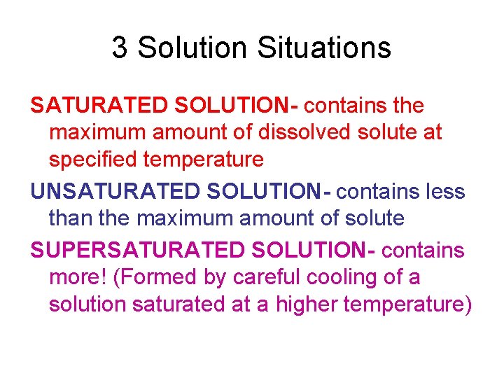 Solubility Solution Concentrations SOLUBILITY The maximum amount of
