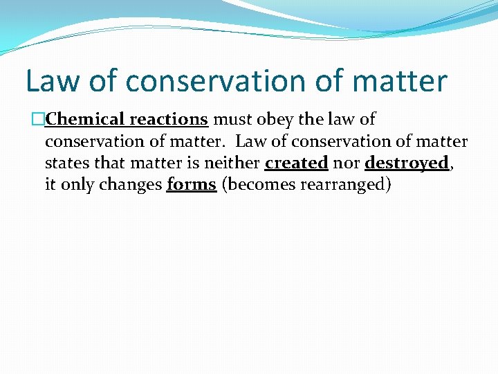 Balancing Chemical Reactions Law of conservation of matter