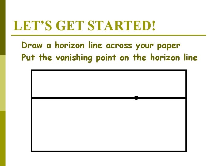 One Point Perspective By Paula Sadler what are