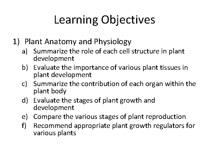 Plant Anatomy and Physiology Learning Objectives 1 Plant