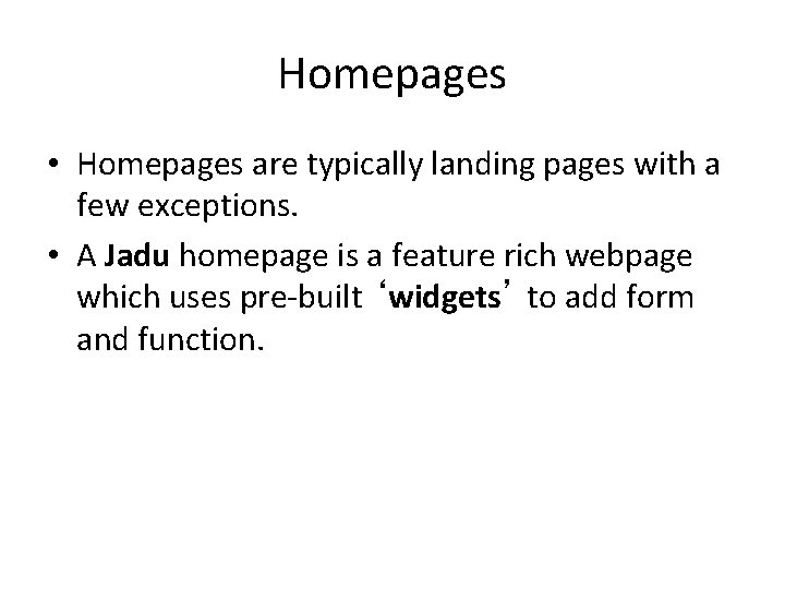 Jadu Training Documents Homepages A little about Jadu