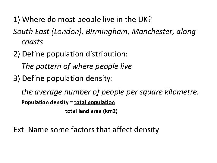 Population Distribution and Density L O To understand