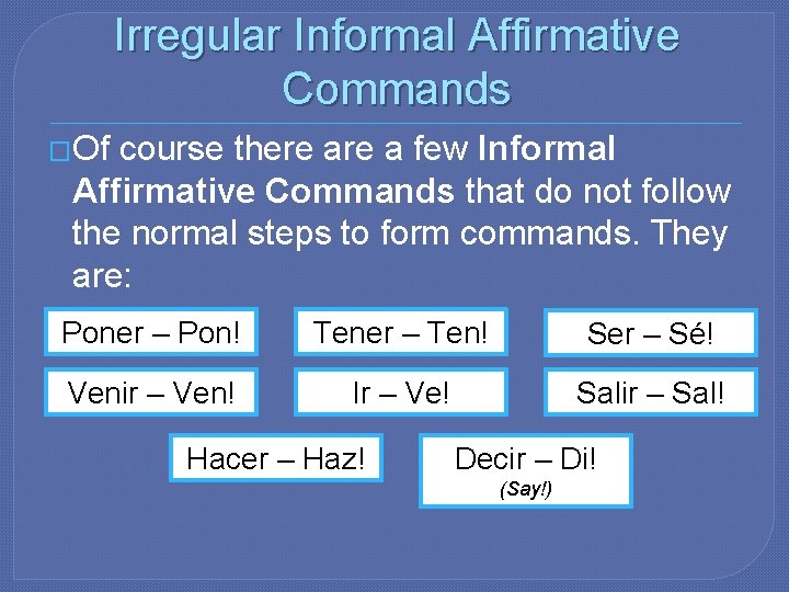 Affirmative Informal Commands Espaol 1 Captulo 6 Remember
