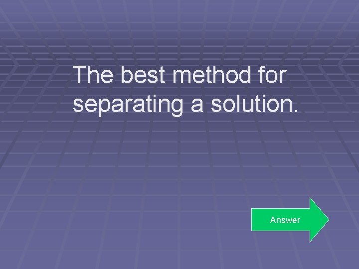 Mixtures and Solutions JEOPARDY Jeopardy Board Solutions Mixtures