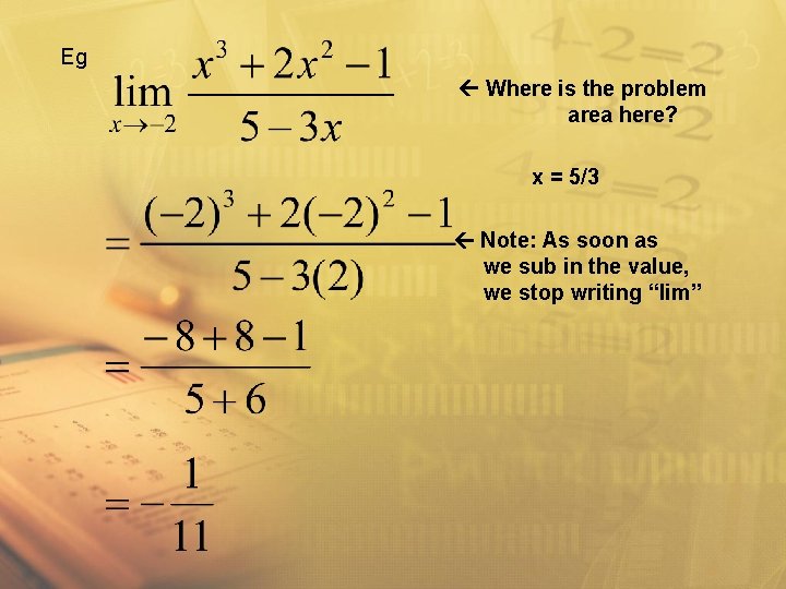 Calculating Limits Algebraically Calculus 12 SUBSTITION The limits