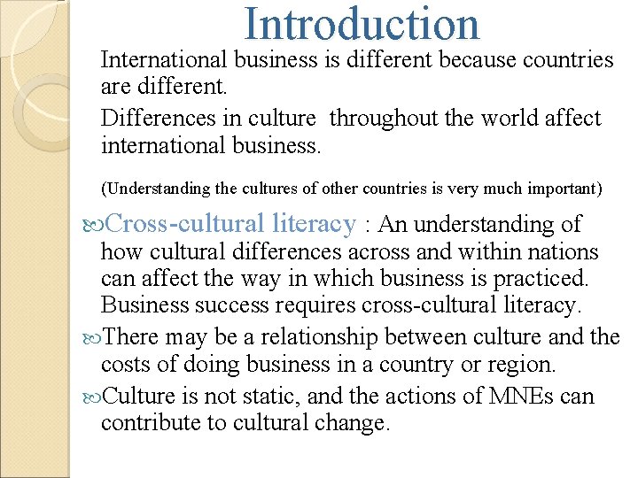 Differences in Culture Introduction International business is different