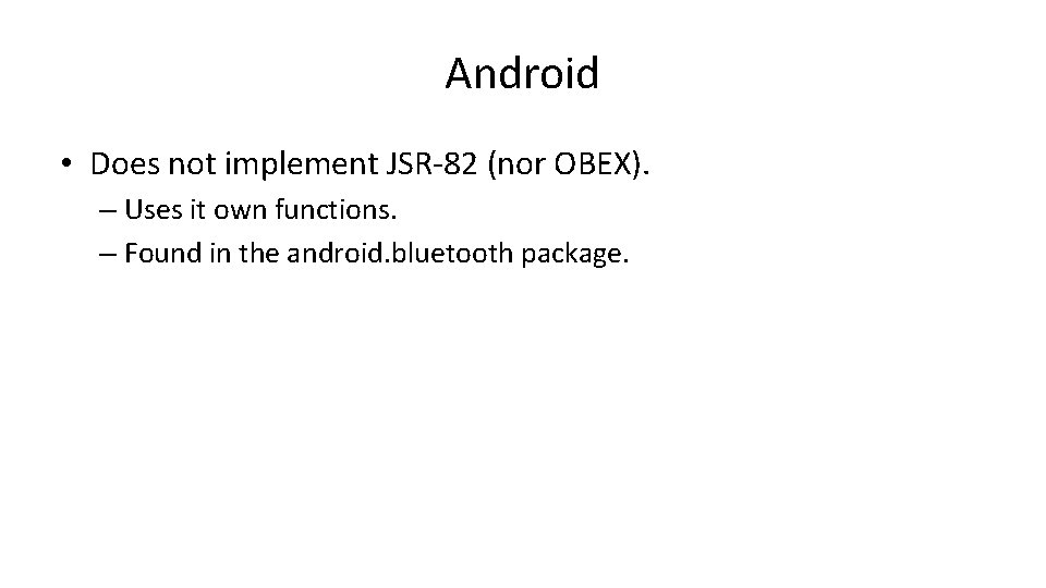 Cosc 54735 Android Bluetooth and BLE Bluetooth Basics