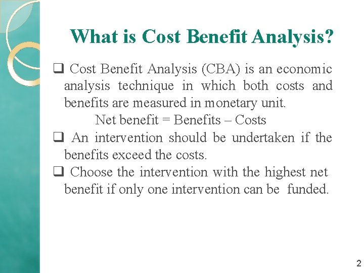 Lecture 10 Cost Benefit Analysis 1 What is