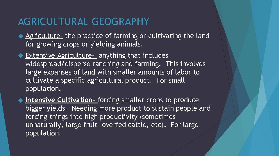 AGRICULTURAL GEOGRAPHY Created by David Silverman AGRICULTURAL GEOGRAPHY
