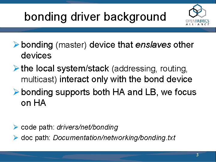 High Availability through the Linux bonding driver Or