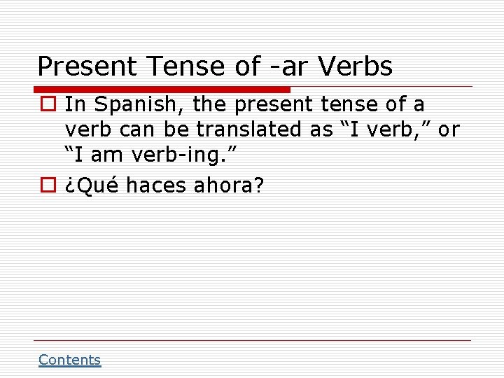 Conjugating ar Verbs in the Present Tense Daniel